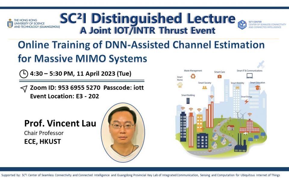 IoT/INTR Thrust Joint Seminar | Online Training of DNN-Assisted Channel Estimation for Massive ...